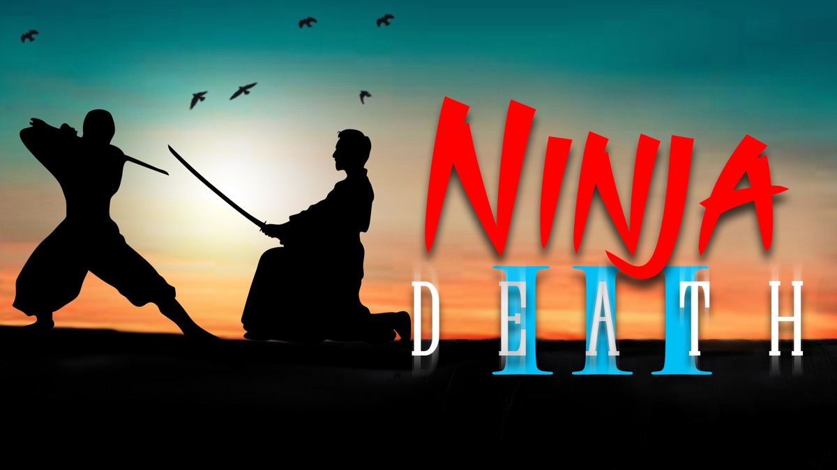 ‎Ninja Death lll - Apple TV