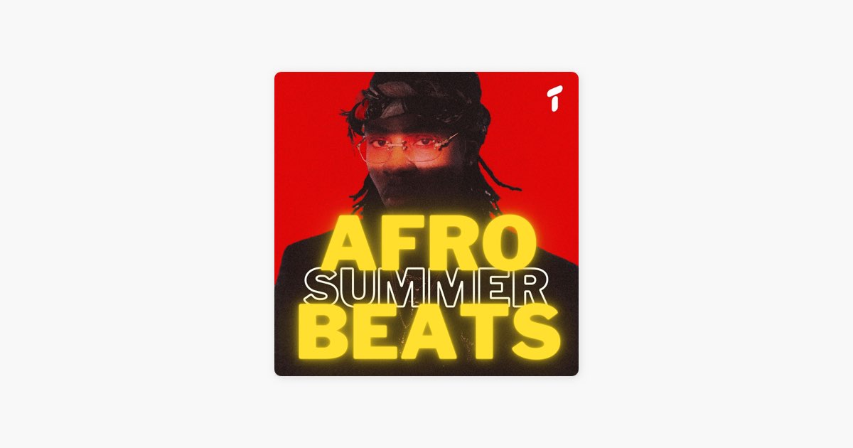 ‎AFRO SUMMER BEATS | AFROBEAT 2025 by Topsify Global - Apple Music