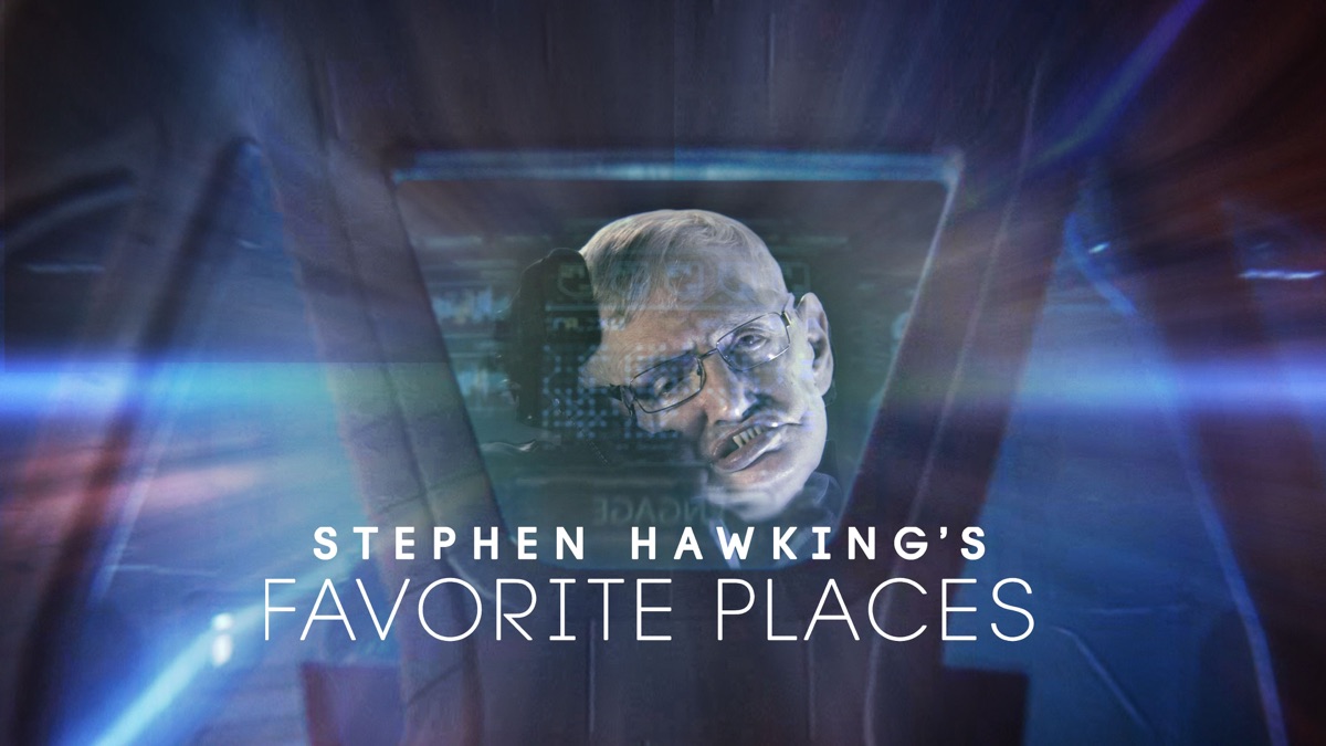 ‎Stephen Hawking's Favorite Places - Apple TV