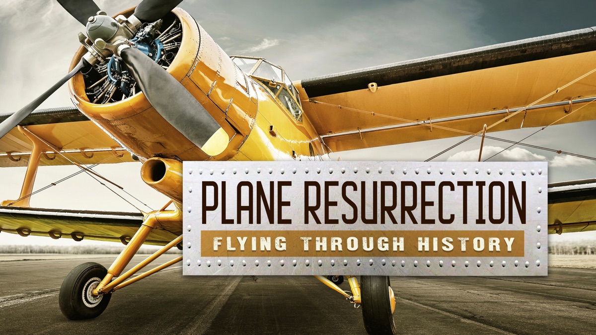 Airplane Restoration Tv Show 60 Photos - Moonagedaydream.film