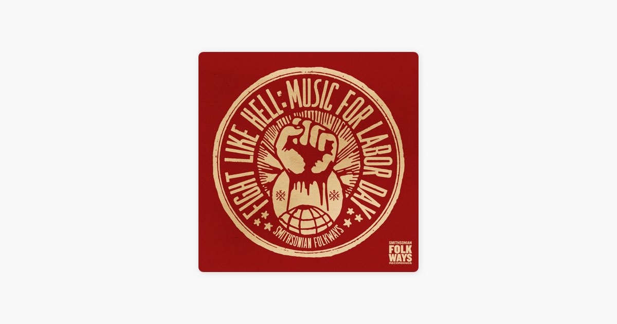 ‎Fight Like Hell: Music for Labor Day by Smithsonian Folkways - Apple Music