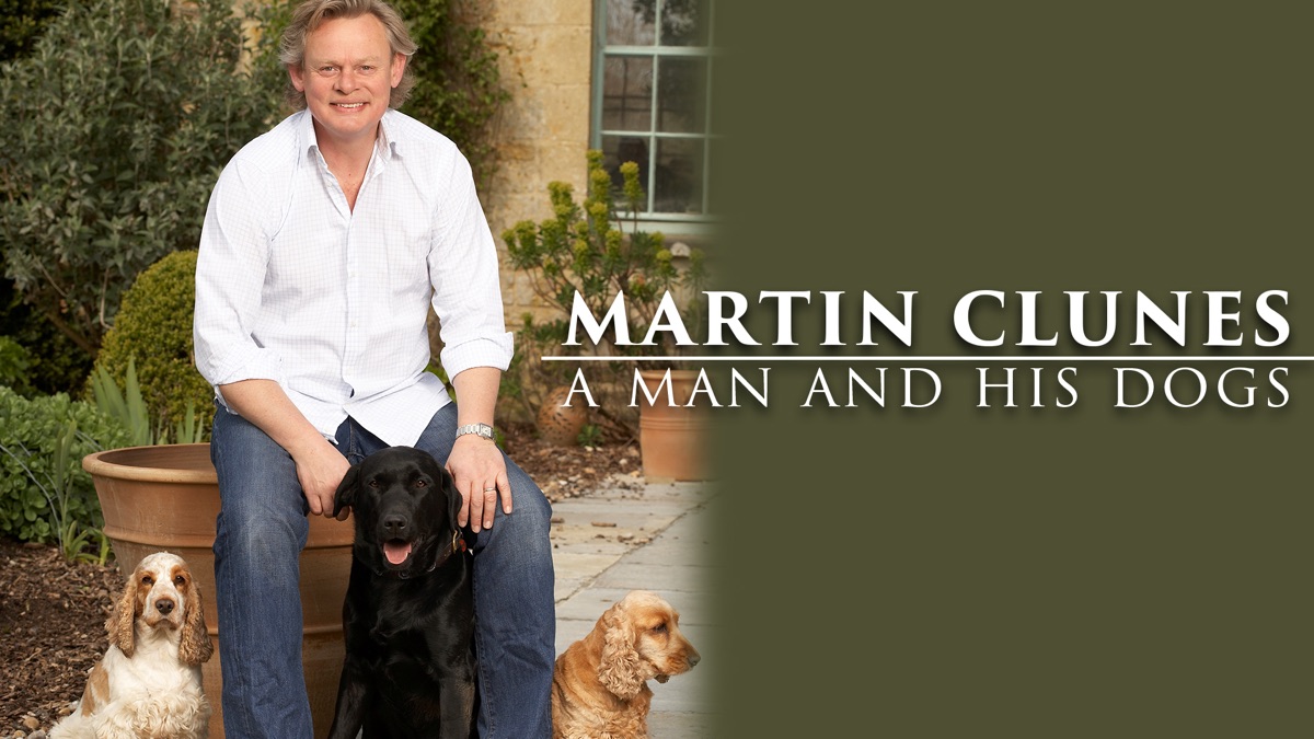 Martin Clunes: A Man and His Dogs - Apple TV