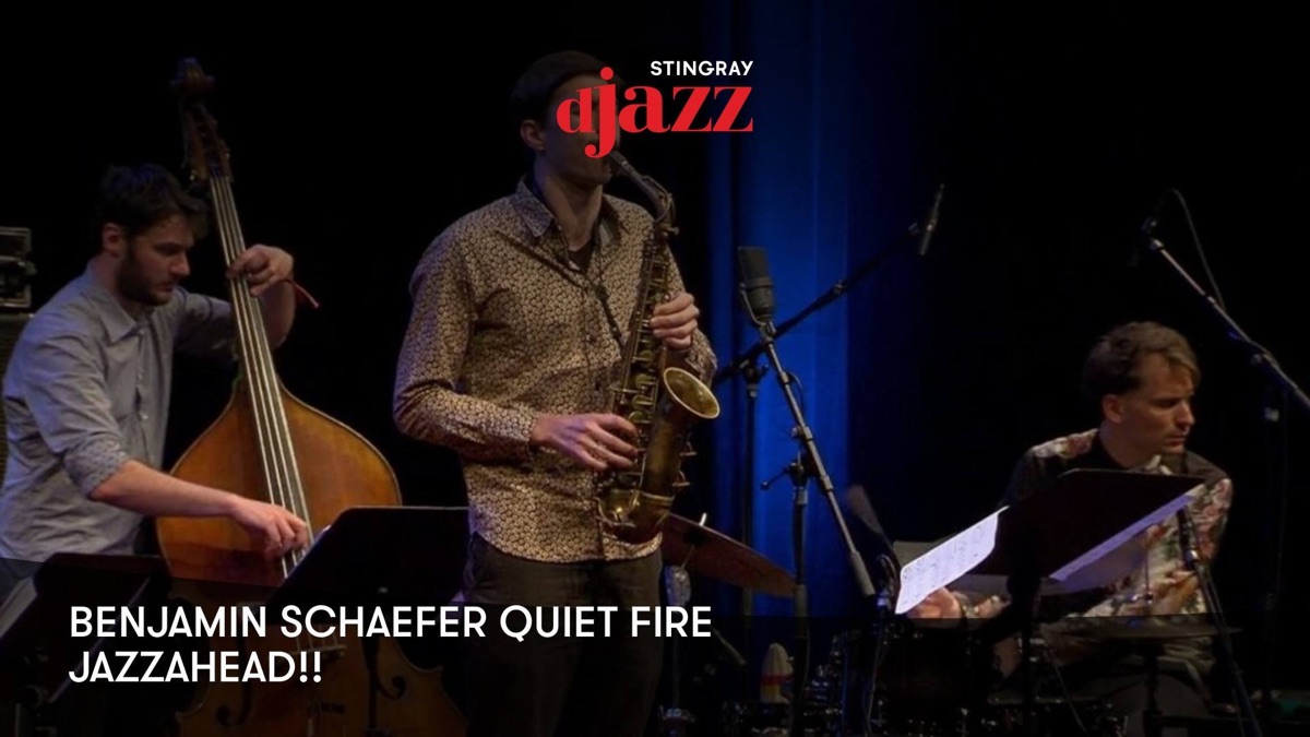 Benjamin Schaefer Quiet Fire - jazzahead! - Apple TV