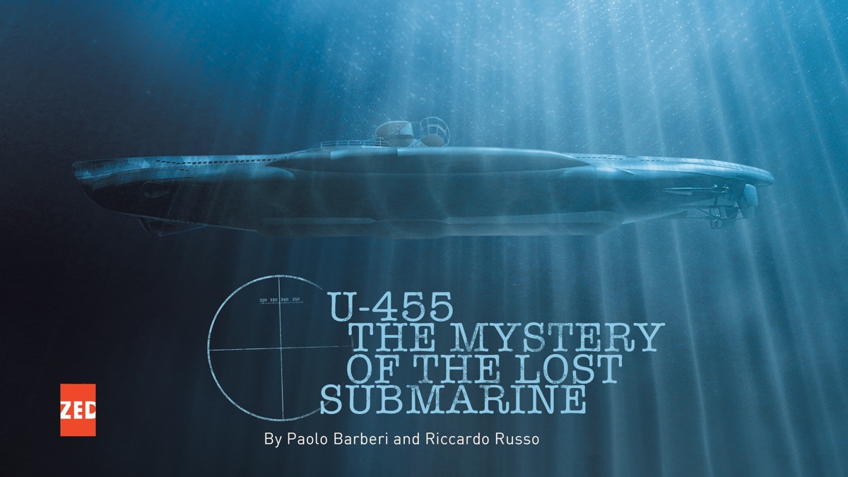 ‎U-455: The Mystery of the Lost Submarine - Apple TV