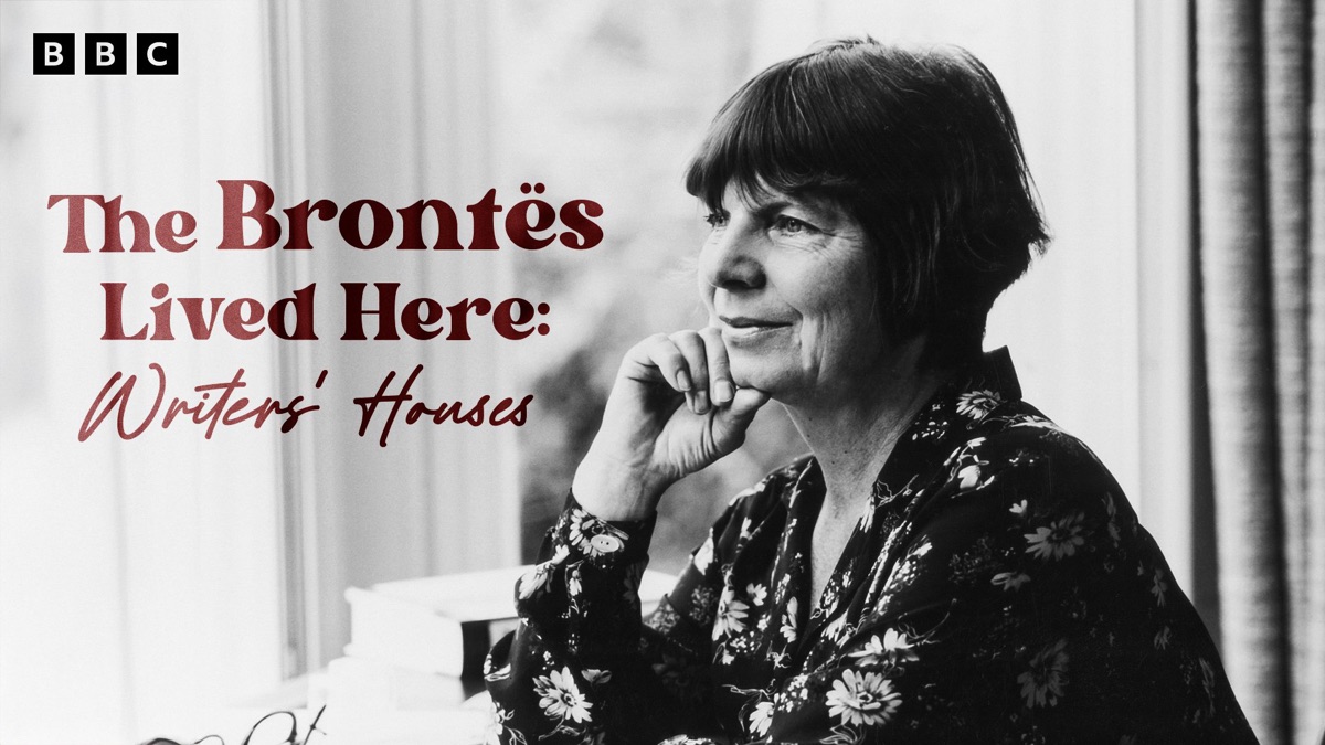 The Brontës Lived Here: Writers' Houses - Apple TV (UK)