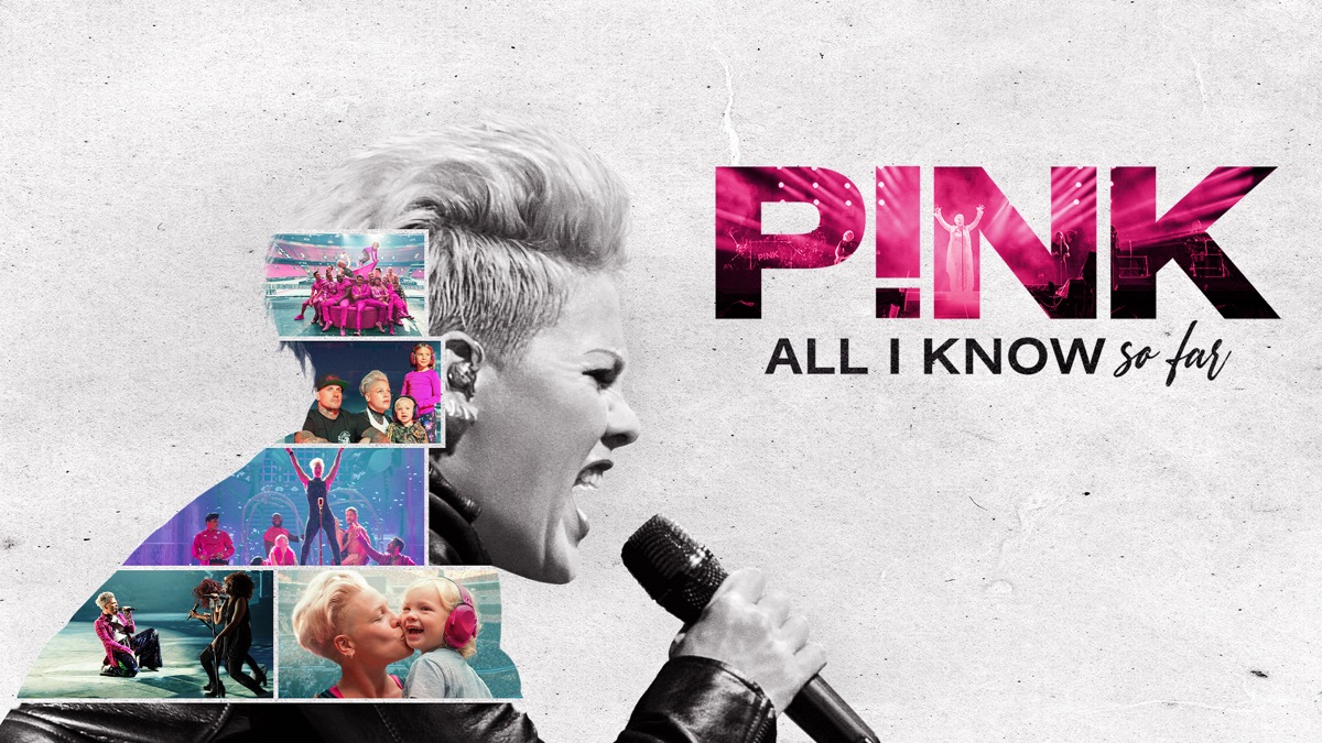 ‎P!nk: All I Know So Far - Apple TV