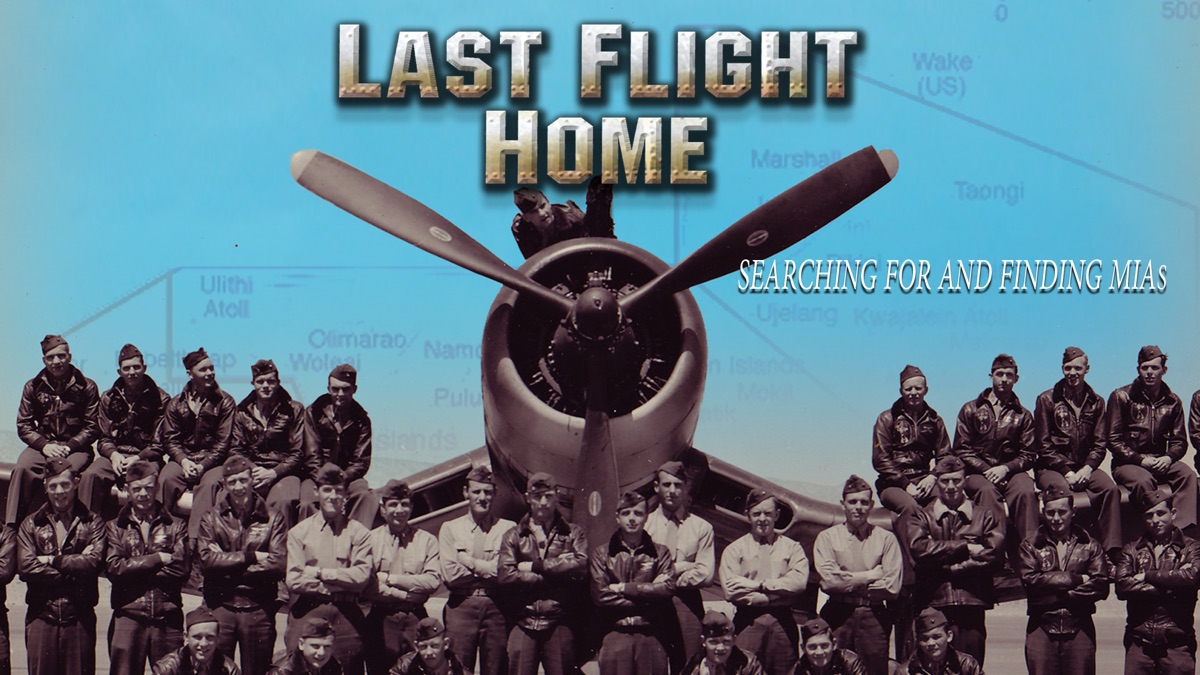 Last Flight Home - Searching For and Finding M.I.A.s - Apple TV