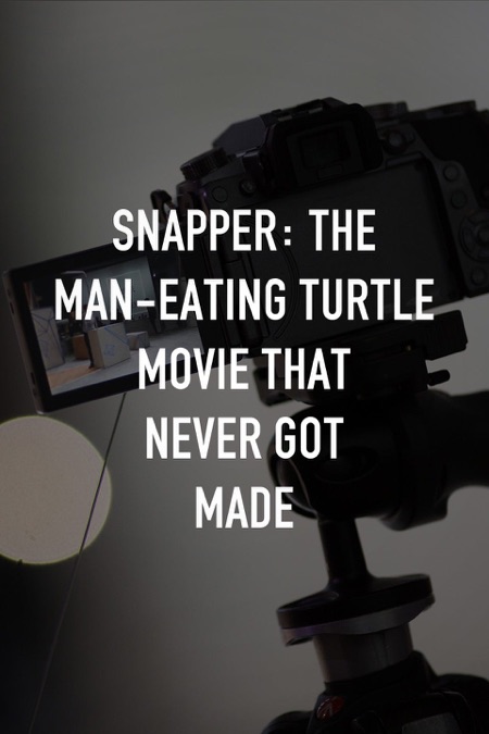 Snapper: The Man-Eating Turtle Movie That Never Got Made - Apple TV