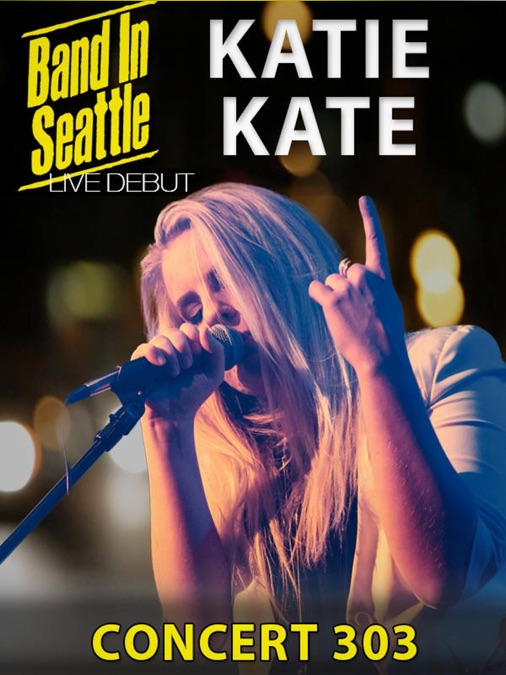 Katie Kate - Band In Seattle - Katie Kate Concert 303 | Apple TV