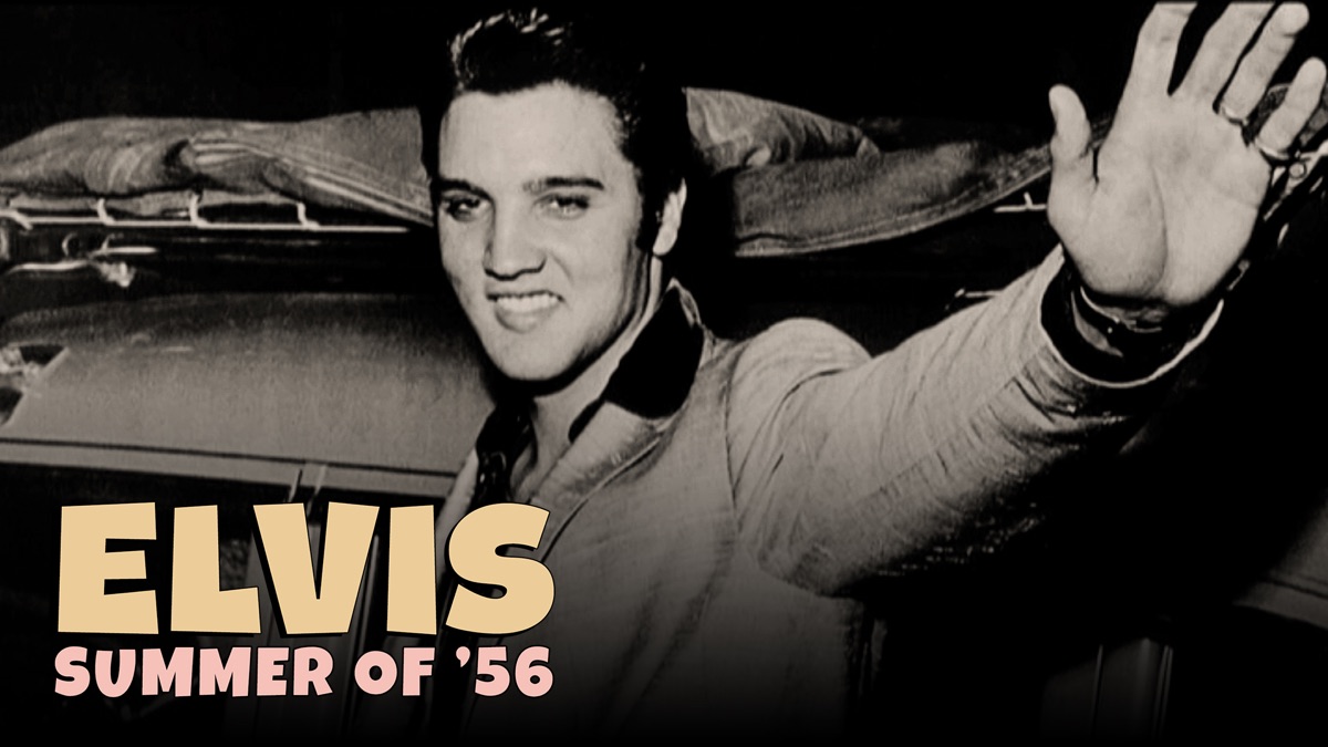 ‎Elvis - Summer of '56 - Apple TV