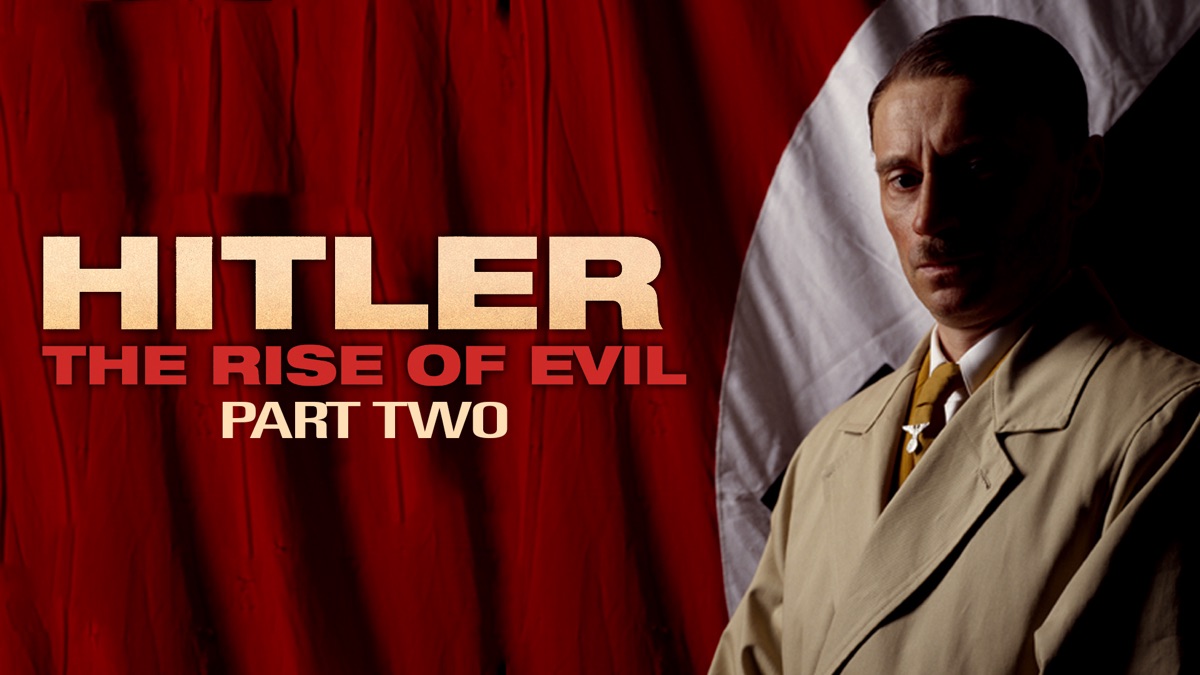 ‏Hitler: The Rise of Evil (Part 2) - Apple TV