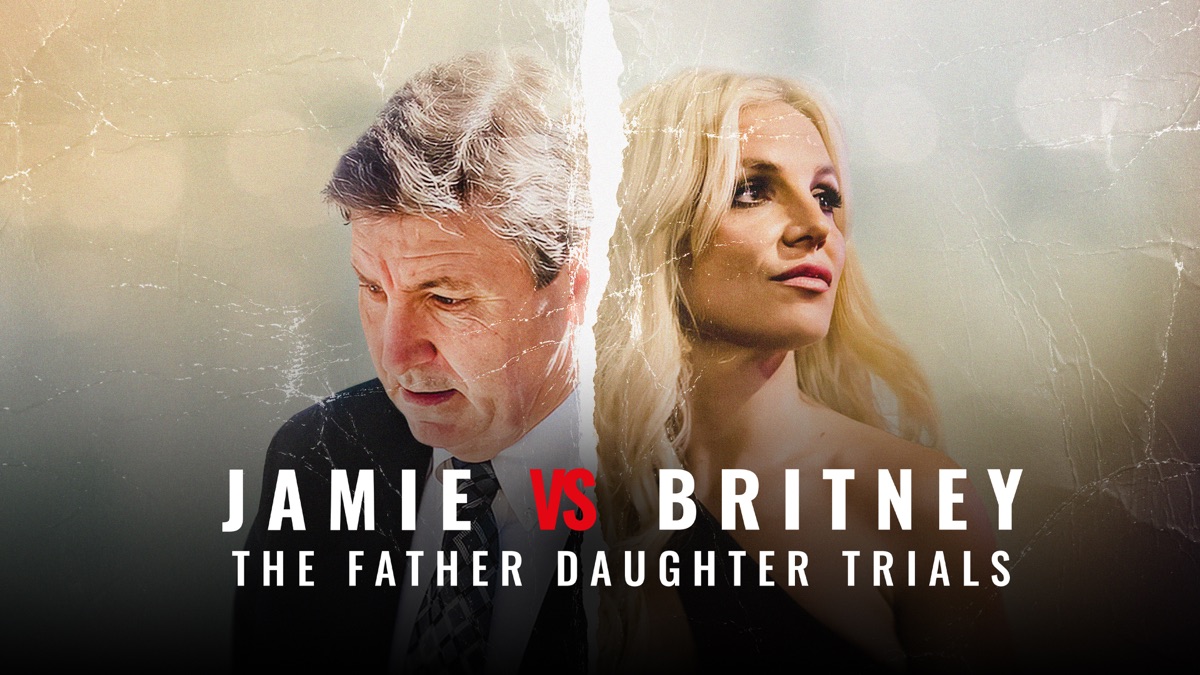 ‎Jamie vs Britney: The Father Daughter Trials - Apple TV