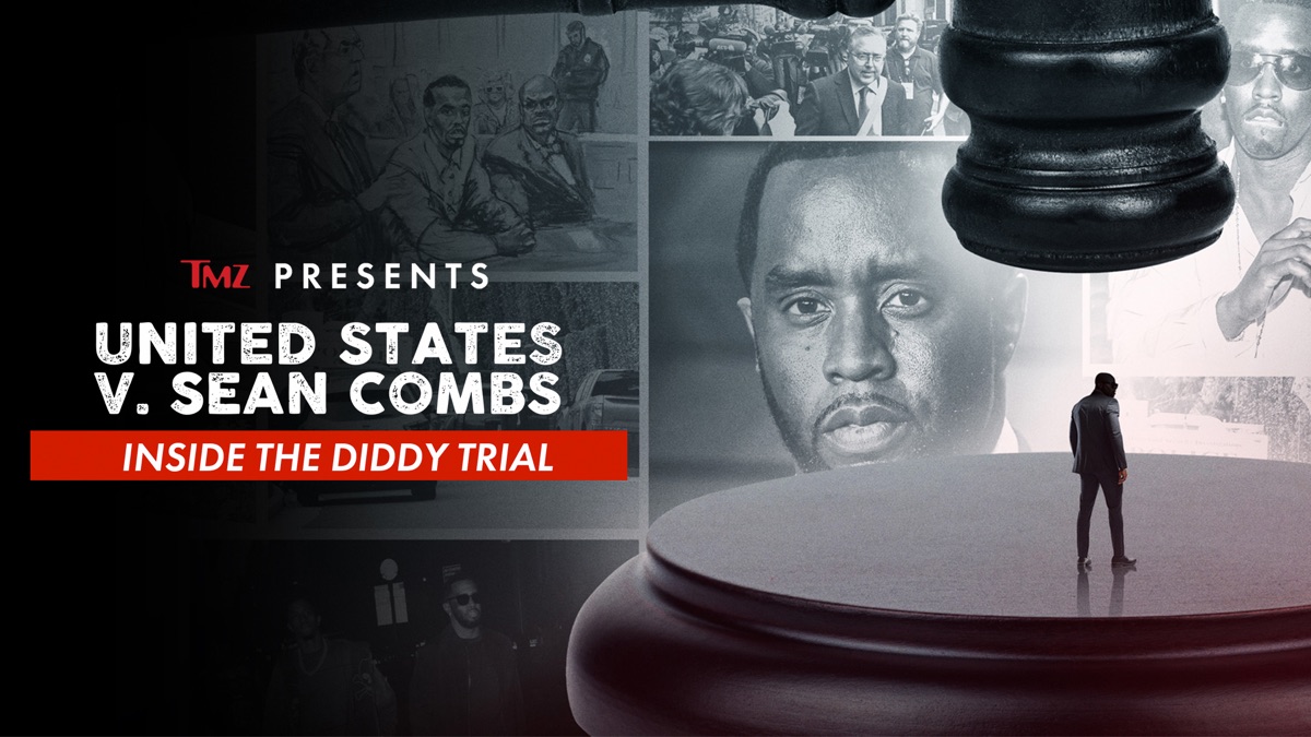 TMZ Presents: United States V. Sean Combs: Inside the Diddy Trial ...