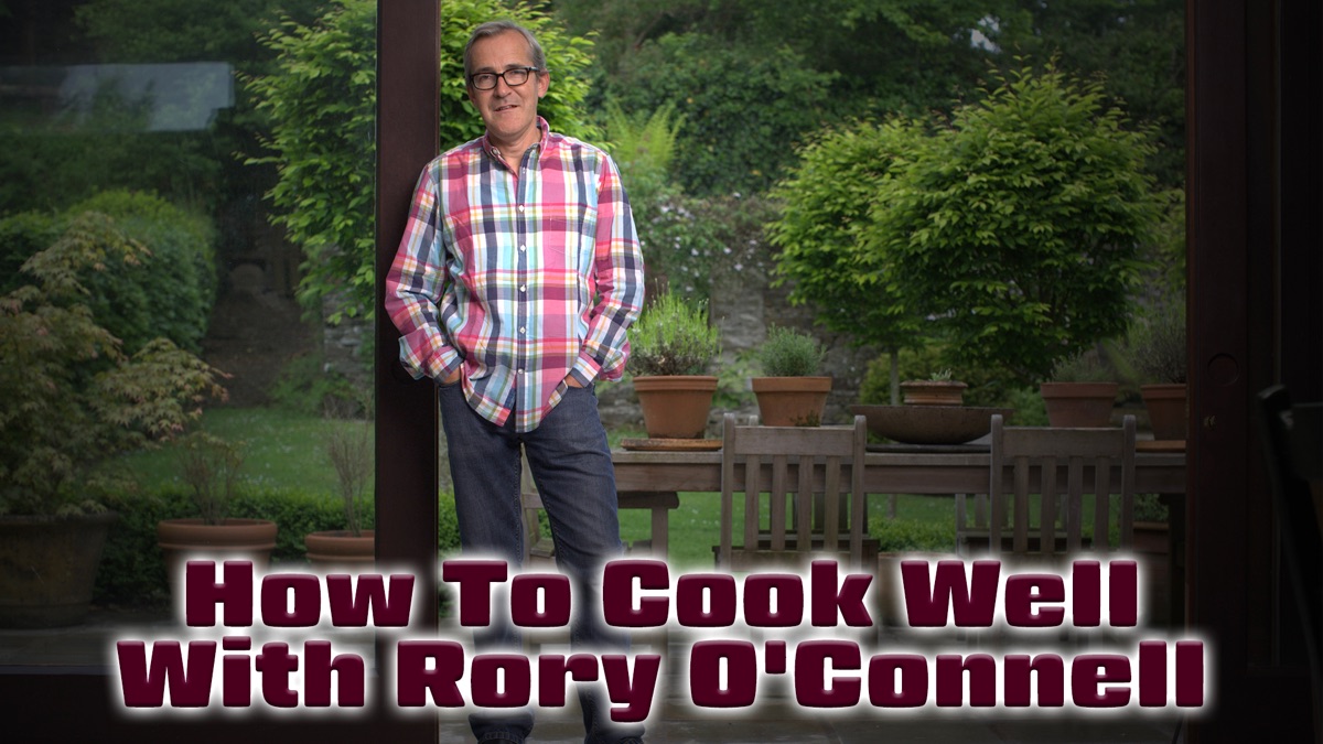 ‎How To Cook Well With Rory O'Connell - Apple TV