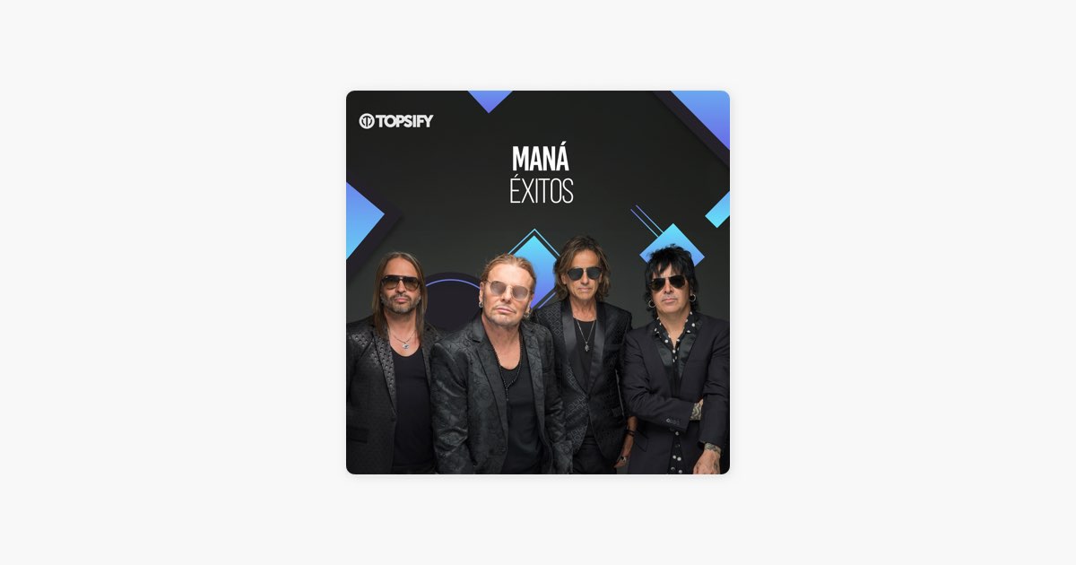 Maná Éxitos” de Topsify en Apple Music