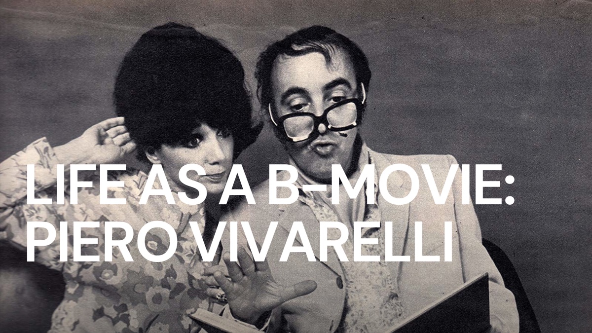 Life as a B-Movie: Piero Vivarelli - Apple TV