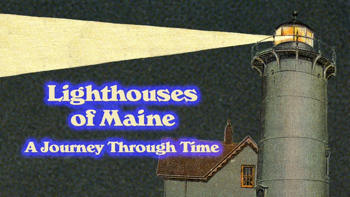 Lighthouses of Maine, Journey Through Time - Apple TV (CA)