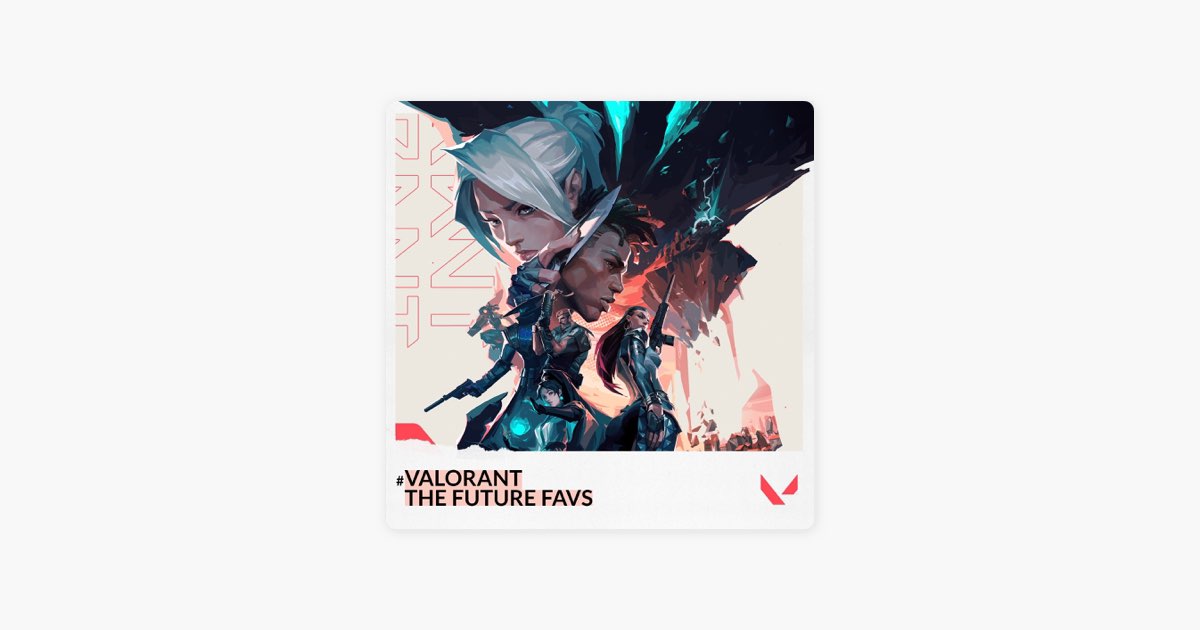 ‎Valorant The Future Favs by Riot Games Music - Apple Music