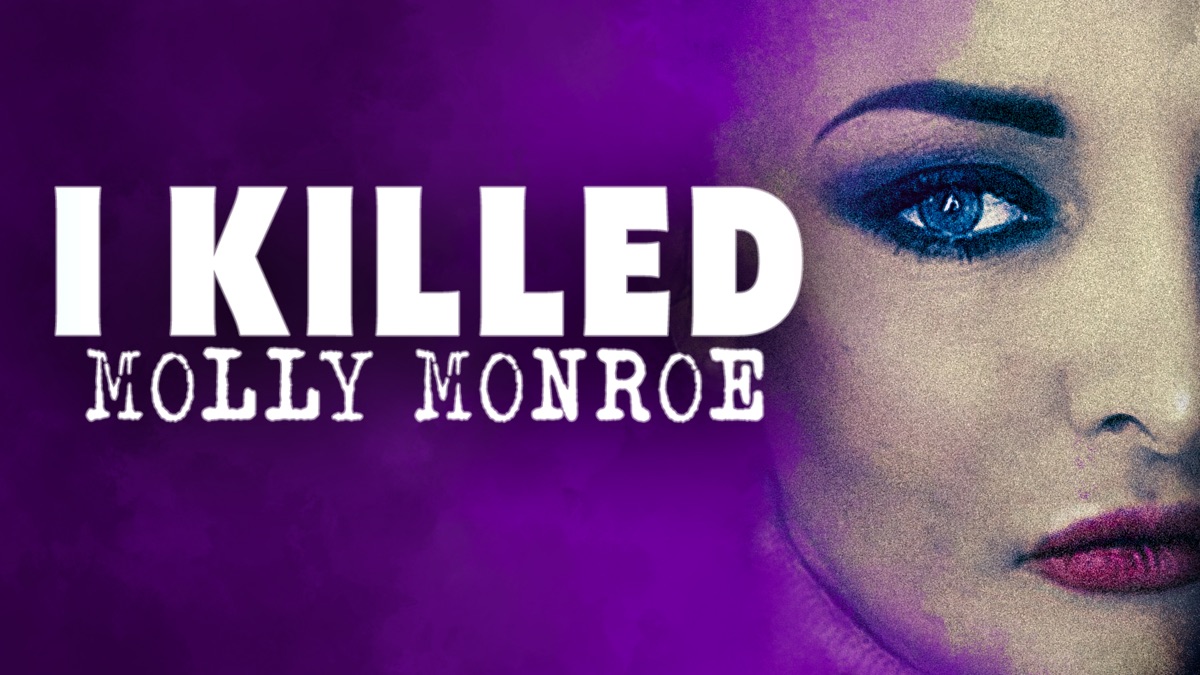 ‎I Killed Molly Monroe - Apple TV