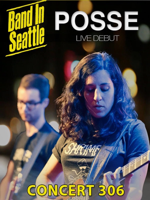 Posse - Band in Seattle - Posse Concert 306 | Apple TV