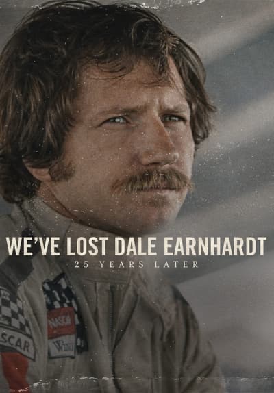 ‎We've Lost Dale Earnhardt: 25 Years Later - Apple TV
