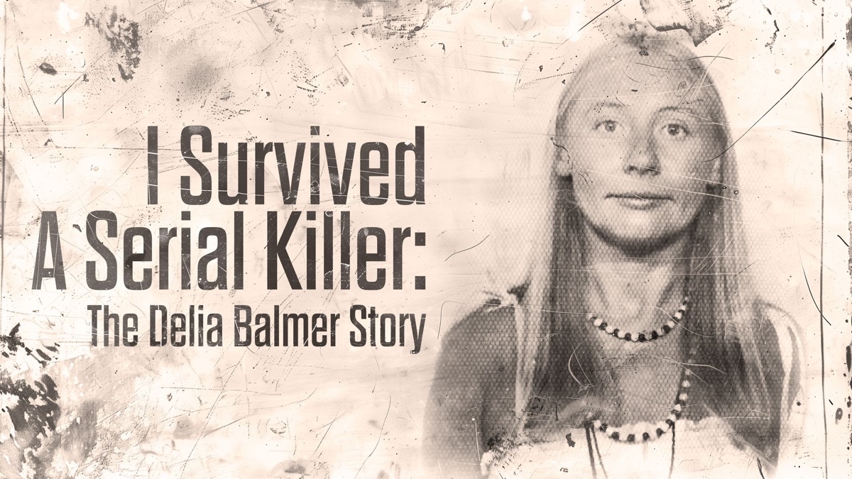 ‎I Survived a Serial Killer: The Delia Balmer Story - Apple TV