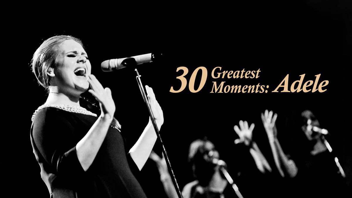 30 Greatest Moments: Adele - Apple TV