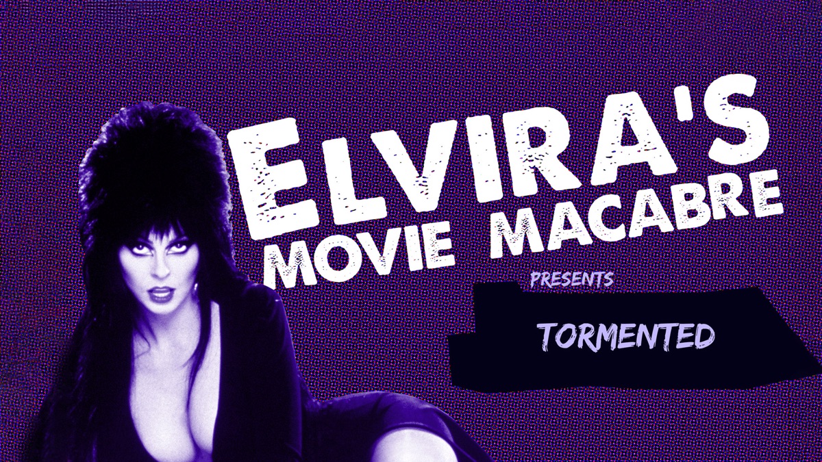 ‎Elvira's Movie Macabre: Tormented - Apple TV