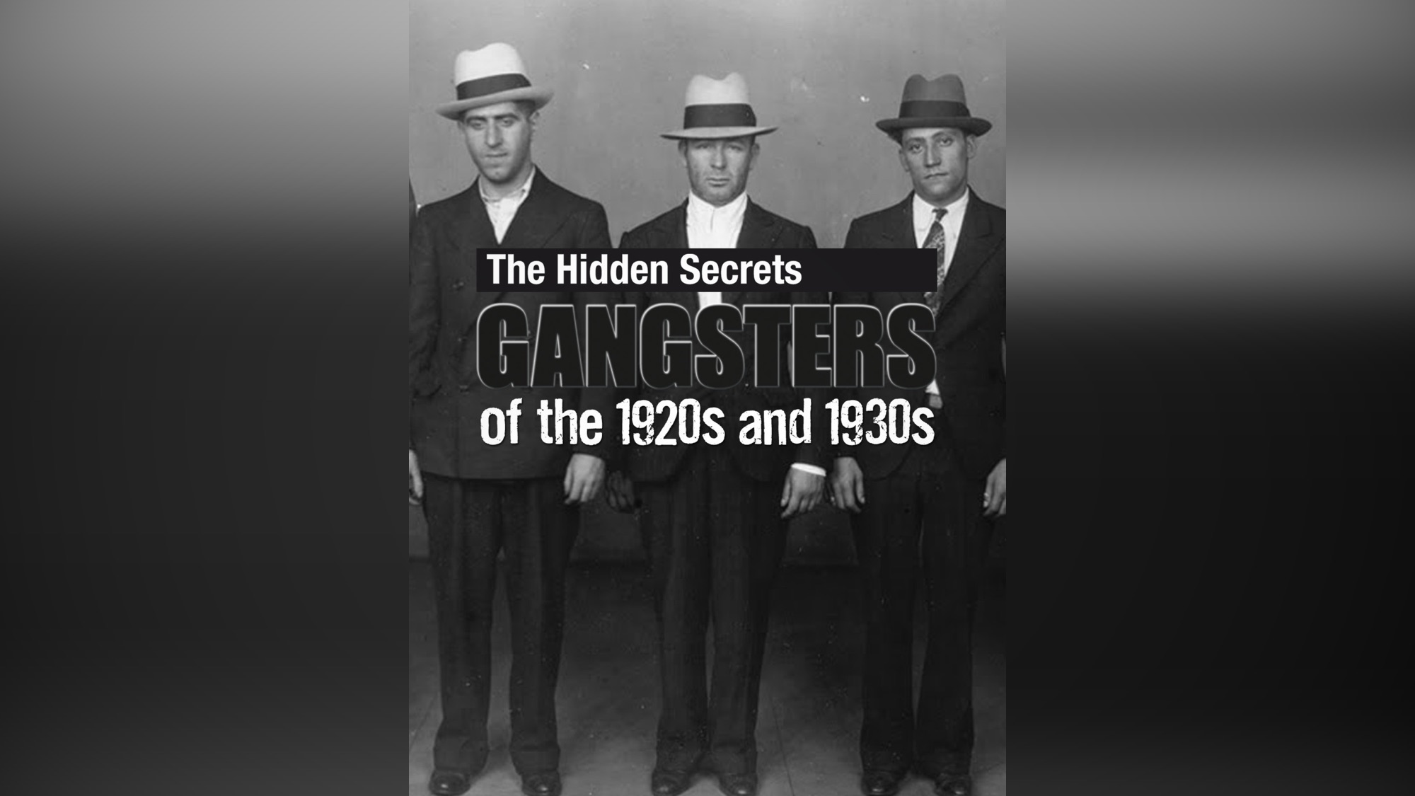 The Hidden Secrets: Gangsters of the 1920s and 1930s | Apple TV