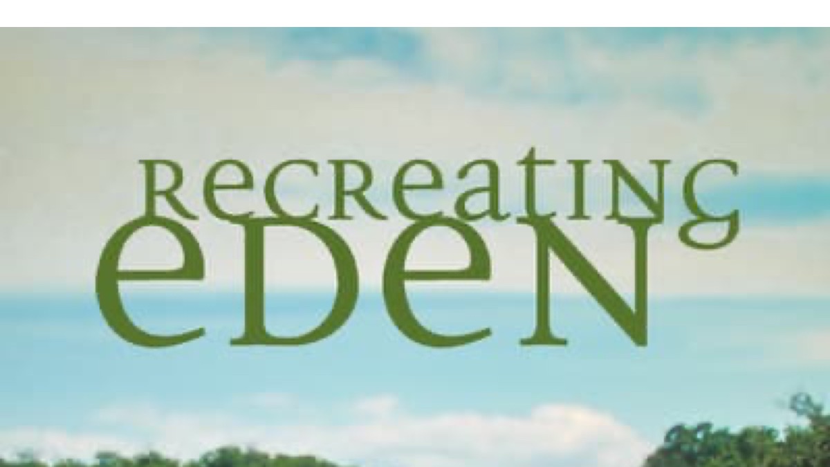 ‎Recreating Eden - Apple TV