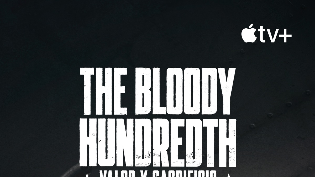 ‎Ver The Bloody Hundredth: valor y sacrificio - Apple TV