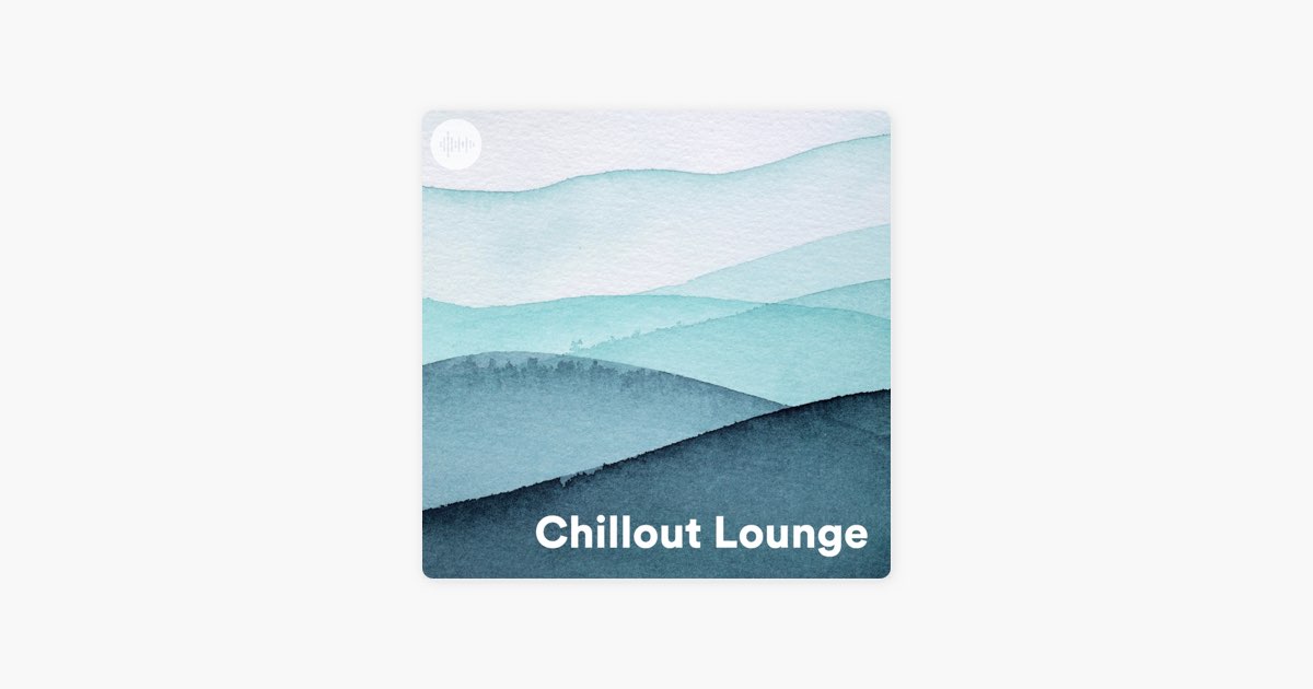 ‎Chillout Lounge - Calm & Relaxing Background Music by Klangspot ...