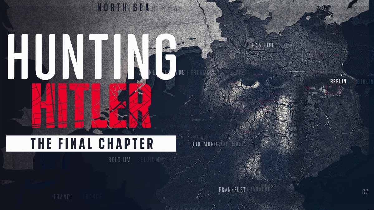 ‎Hunting Hitler: The Final Chapter - Apple TV