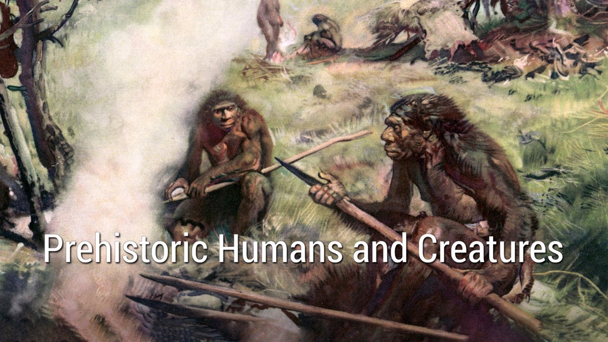 ‎Prehistoric Humans and Creatures - Apple TV