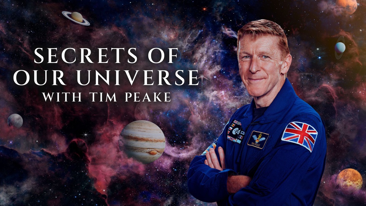 ‎Secrets of Our Universe with Tim Peake - Apple TV