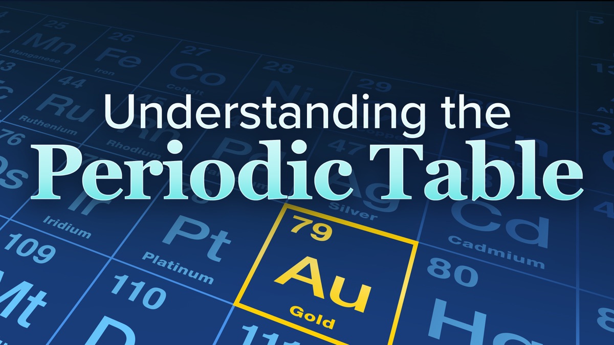 Understanding the Periodic Table》- Apple TV