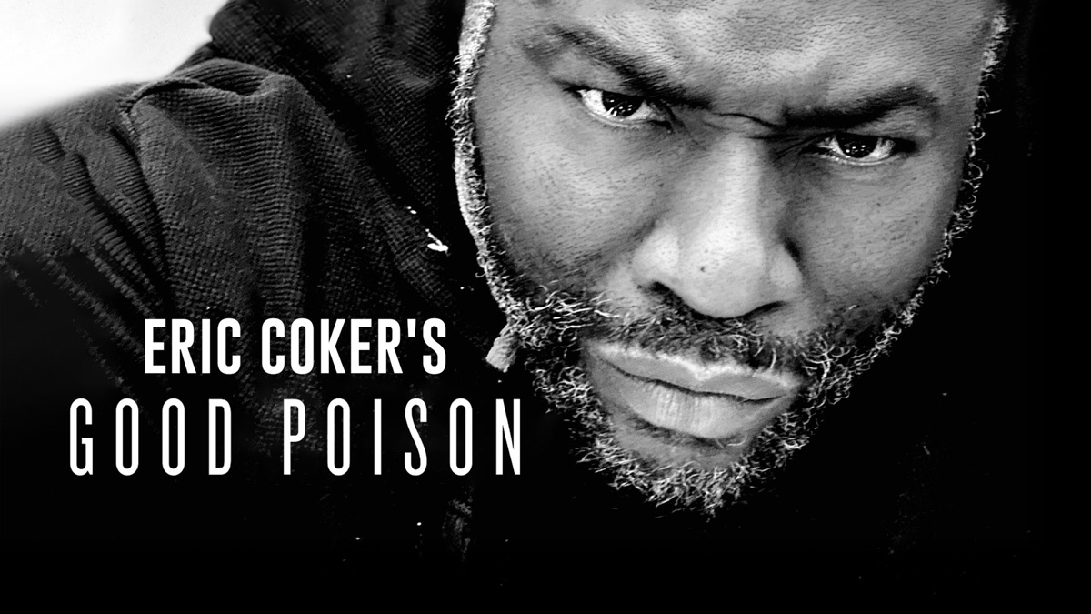 ‎Eric Coker's Good Poison - Apple TV