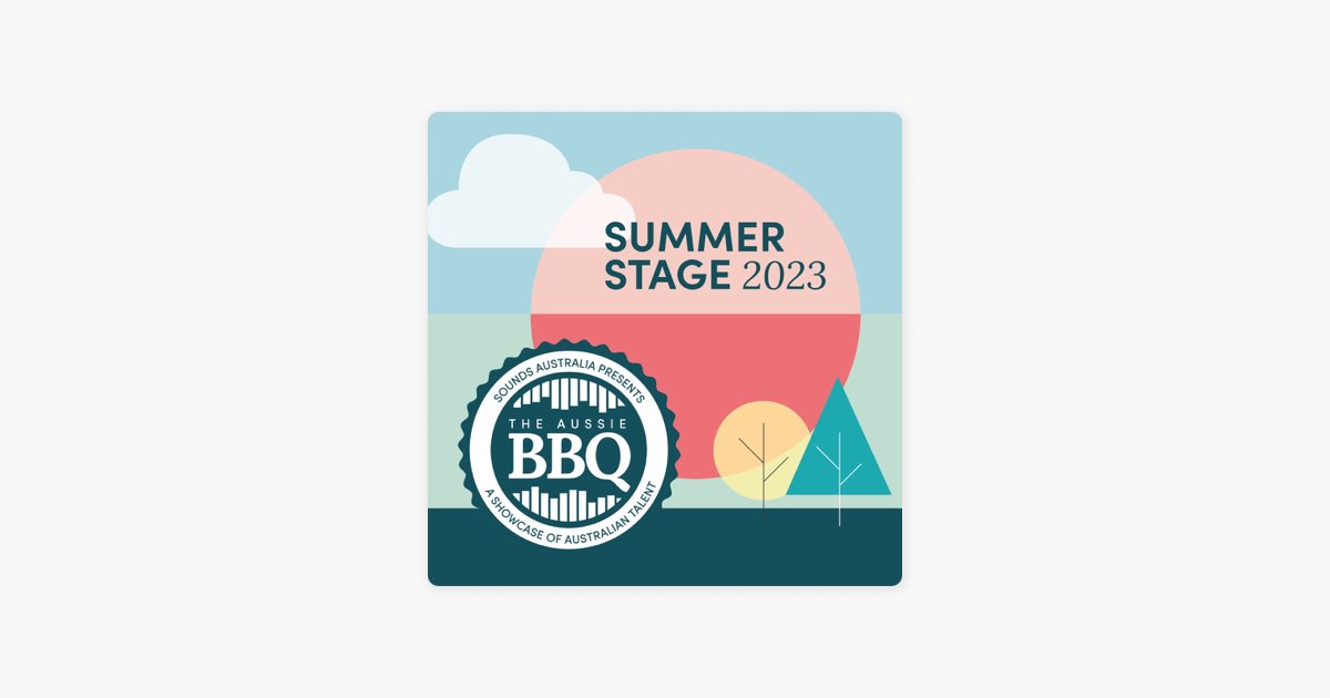 ‎THE AUSSIE BBQ SummerStage 2023 by Sounds Australia - Apple Music