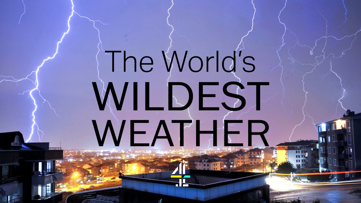 ‎World's Wildest Weather - Apple TV