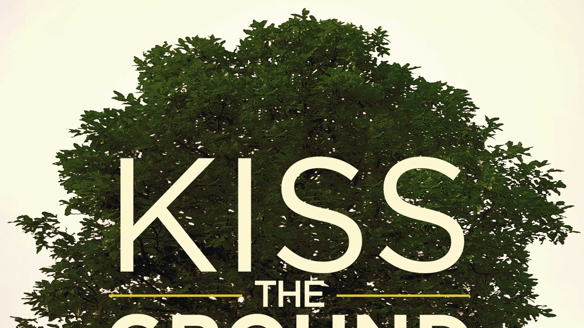 ‎Kiss the Ground - Apple TV