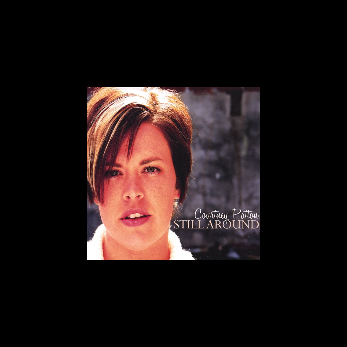 ‎Still Around - Album by Courtney Patton - Apple Music