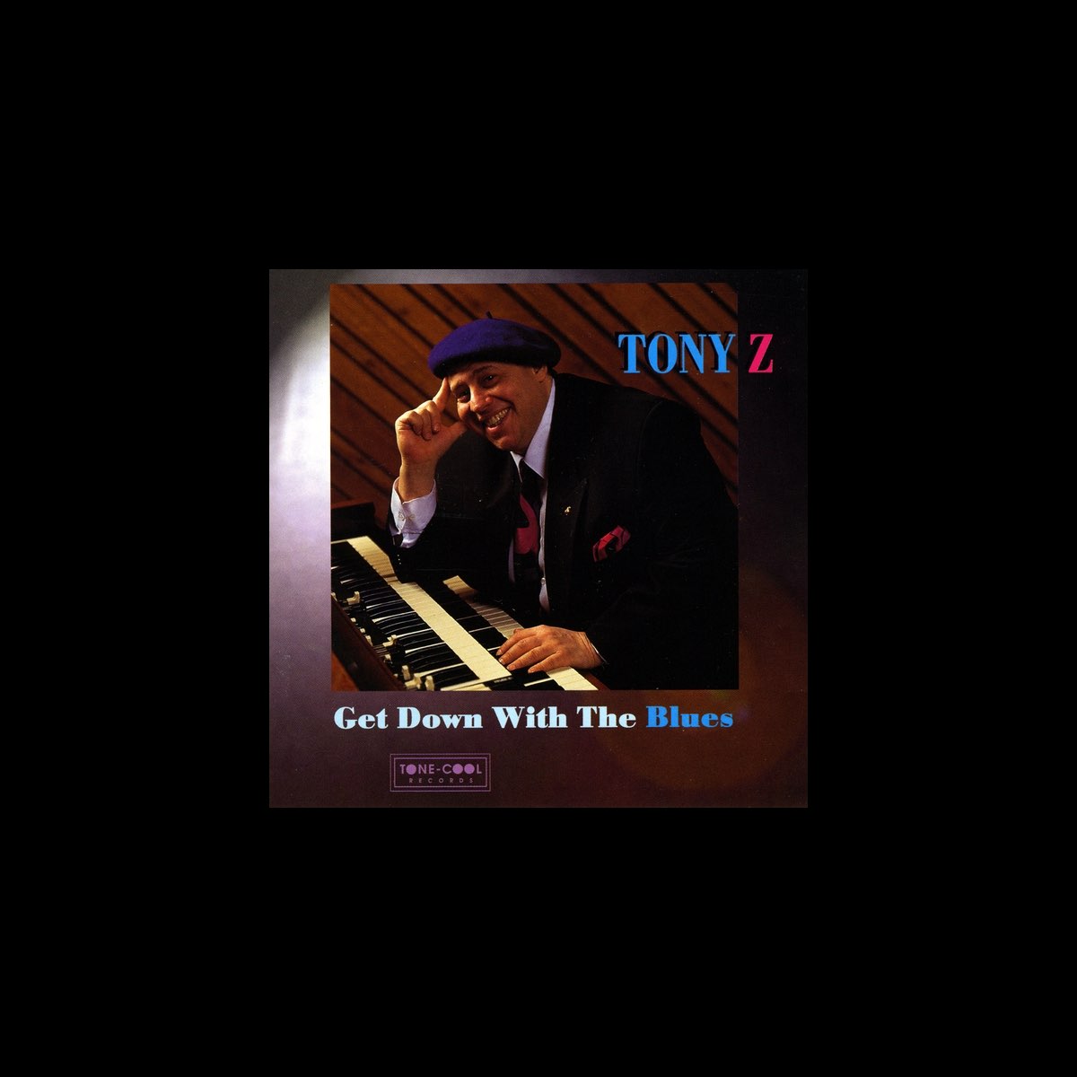 ‎Get Down With the Blues - Album by Tony Z - Apple Music