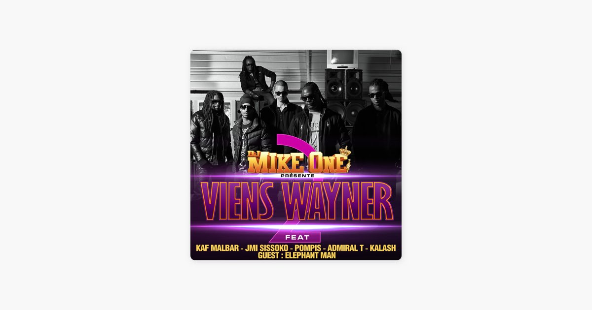‎Viens Wayner 2 (feat. Kaf Malbar, Jmi Sissoko, Pompis, Admiral T ...