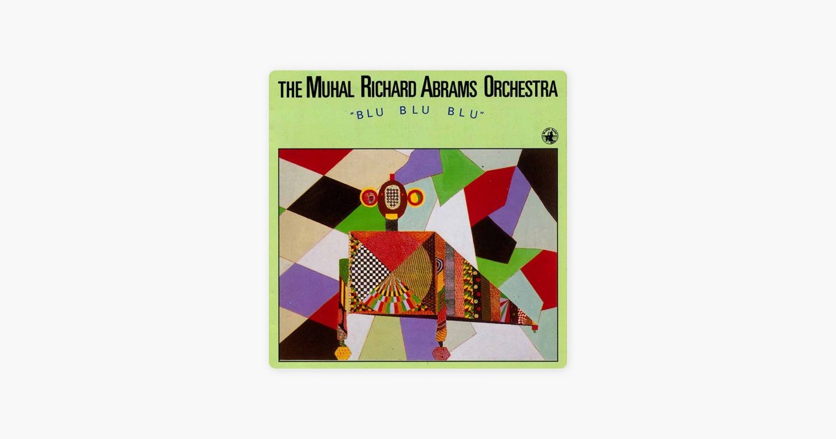 ‏Blu Blu Blu - أغنية من ‫Muhal Richard Abrams, Brent Bagwell, Joel ...