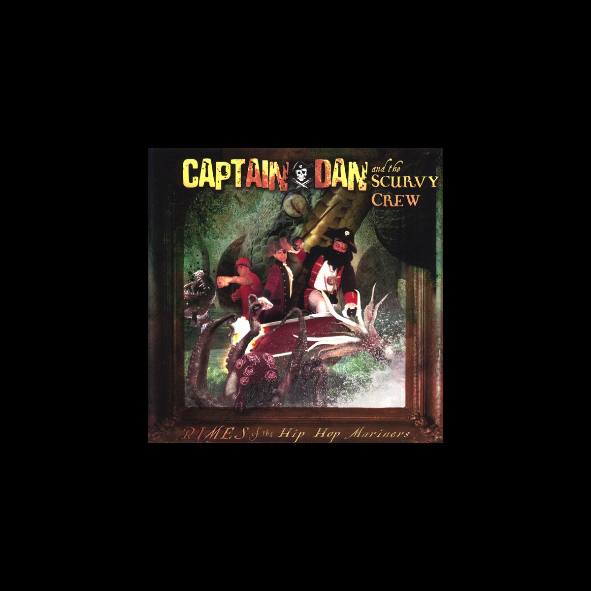 ‎Rimes of the Hip Hop Mariners - Album by Captain Dan & the Scurvy Crew ...