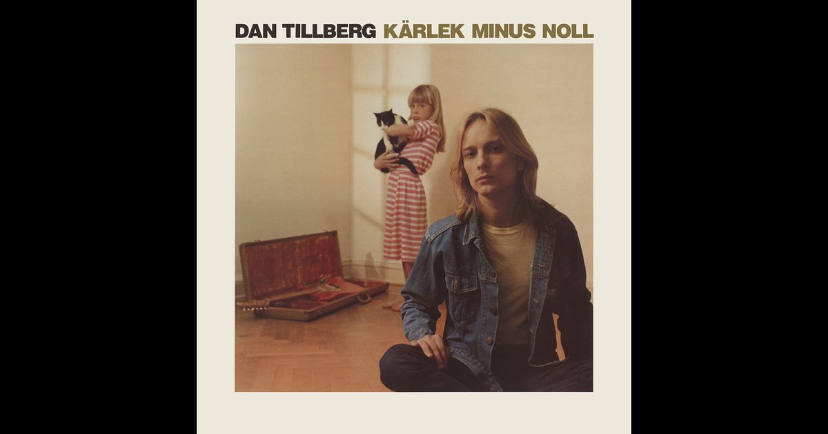‎Kärlek Minus Noll - Album by Dan Tillberg - Apple Music