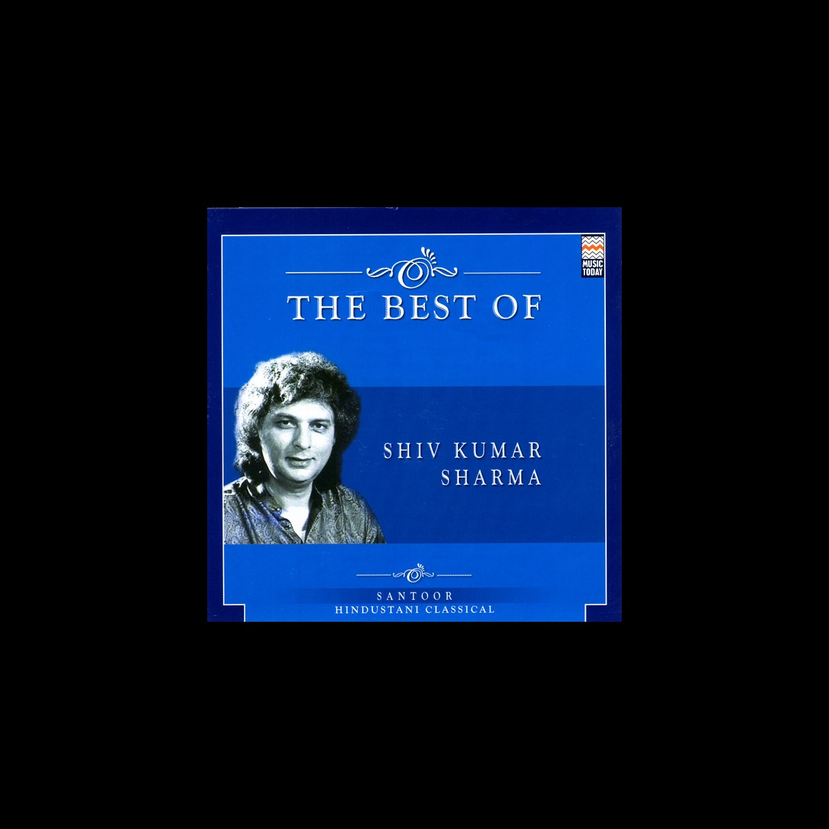 ‎The Best of Shiv Kumar - Shiv Kumarのアルバム - Apple Music