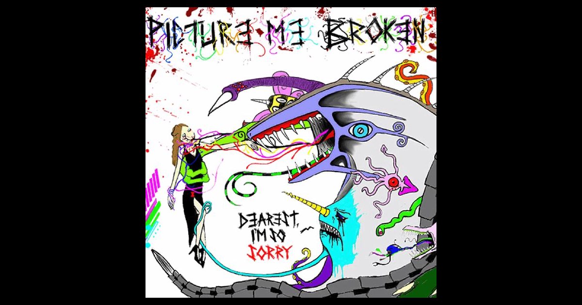‎Dearest (I'm So Sorry) - Album by Picture Me Broken - Apple Music