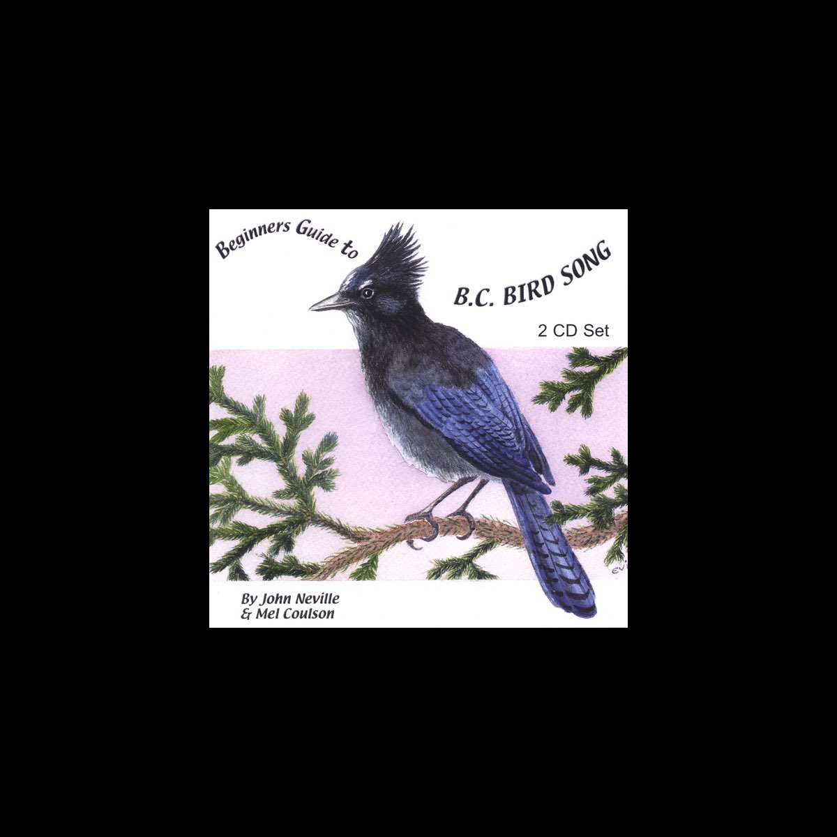‎Beginners Guide to B.C. Bird Song - Album by John Neville & Mel ...