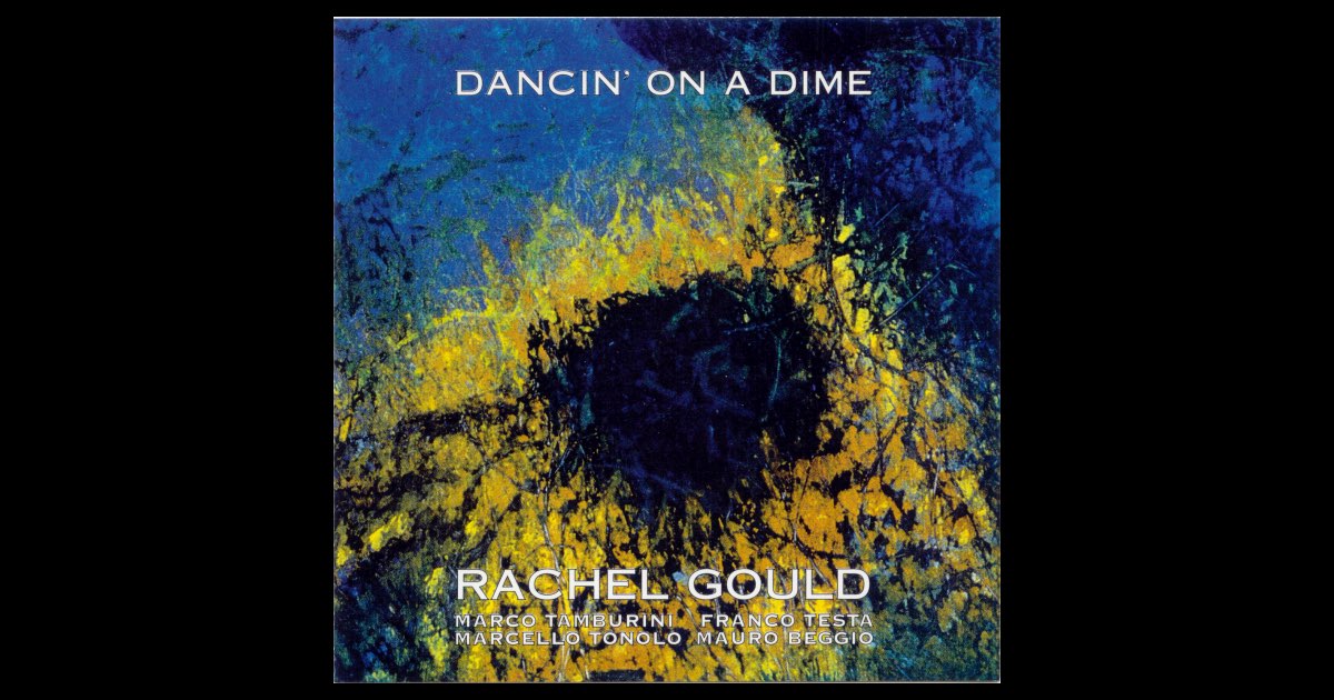 ‎Dancin' On a Dime - Album by Rachel Gould - Apple Music